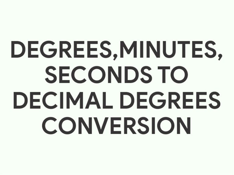 Degrees,minutes,seconds To Decimal Degrees Conversion - Sly Academy