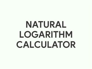 Natural Logarithm Calculator - Sly Academy