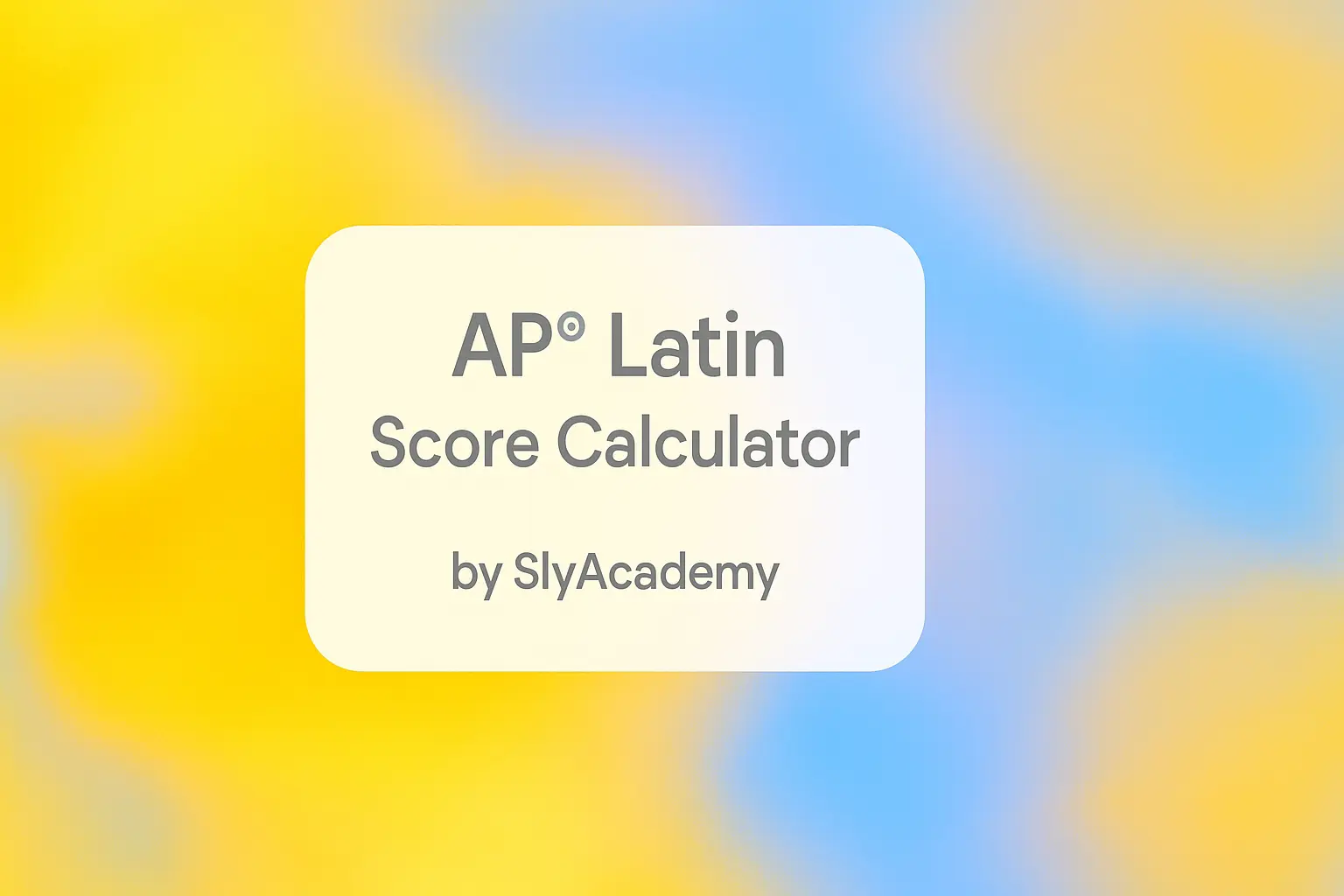 AP® Latin Score Calculator (2025 Exam Scoring Tool)